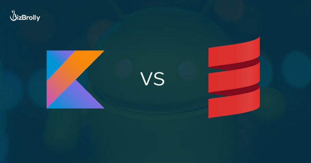 Insights on Software, Strategy & Scale | BizBrolly Blog » Blog Archive » Kotlin vs Scala: Which ...
